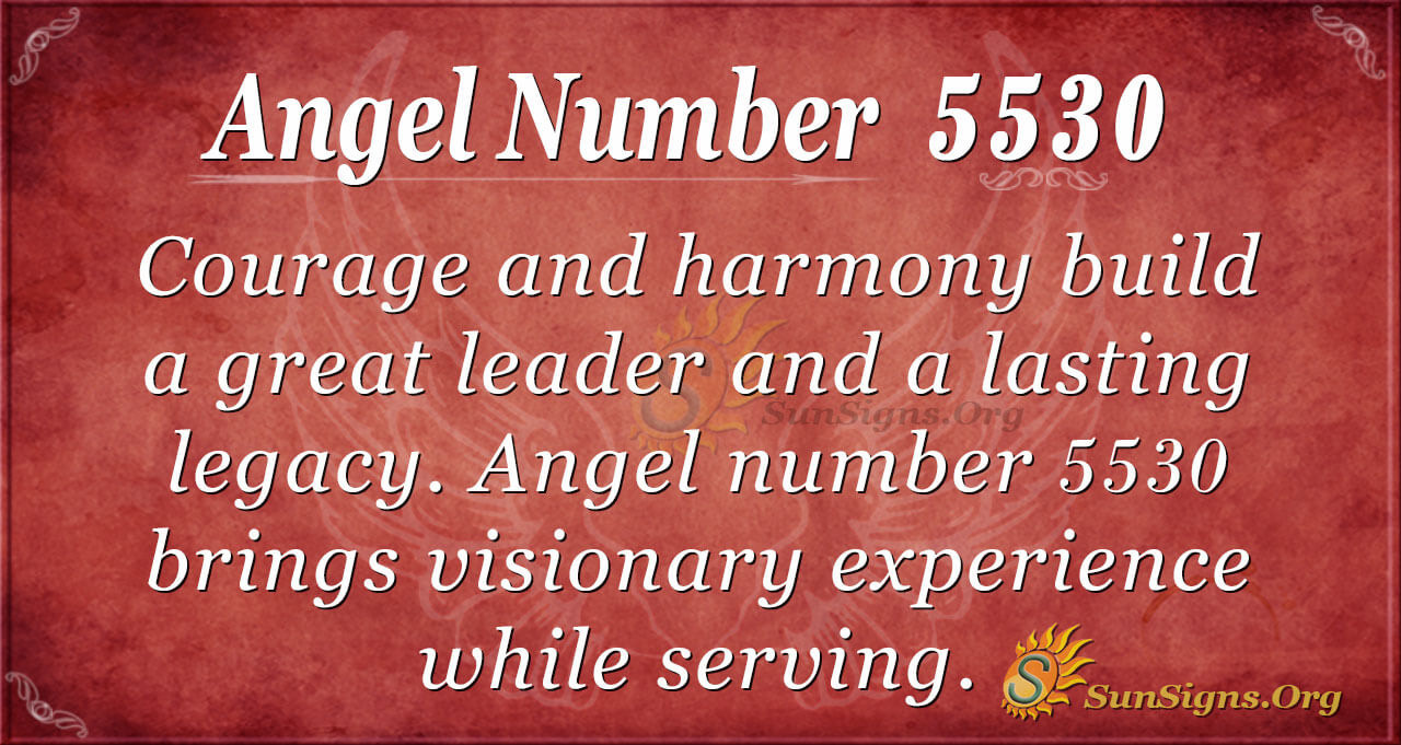 Angel Number 5530 Meaning: Courage And Harmony - SunSigns.Org