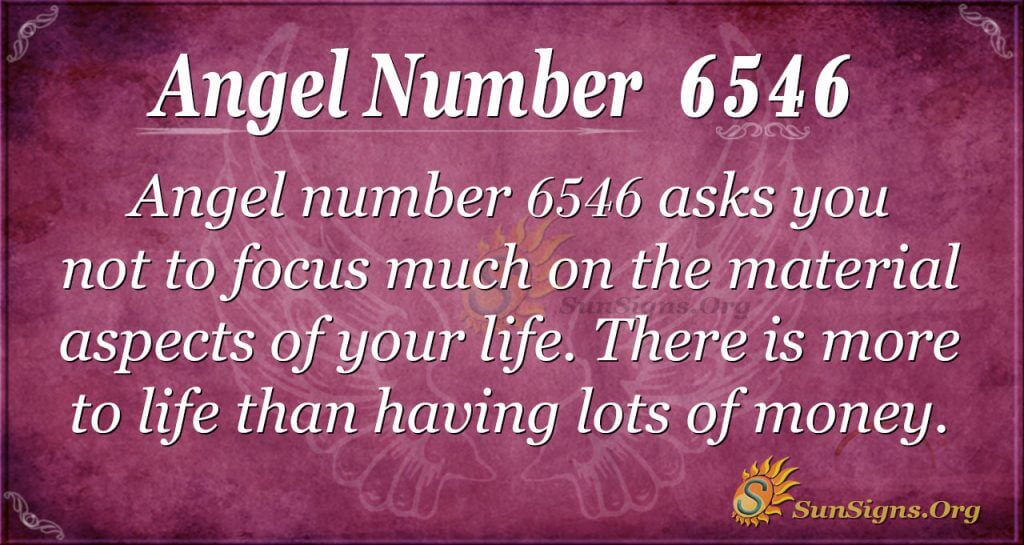 Angel Number 6546 Meaning - Live A Simple Life | SunSigns.Org