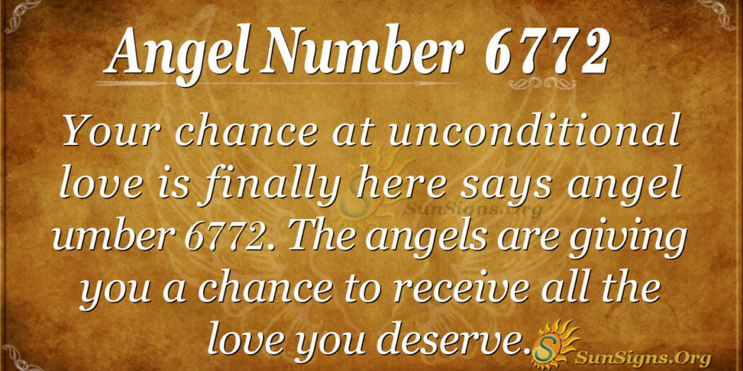 Angel Number 6772 Meaning: Unconditional Love - SunSigns.Org