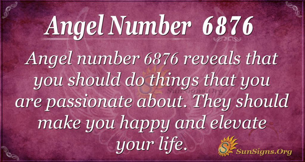 Angel Number 6876 Meaning - Willingness To Succeed | SunSigns.Org