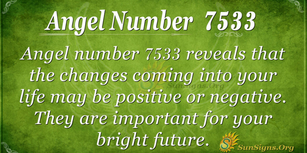 Angel Number 7533 Meaning - Do Not Resist Change - SunSigns.Org