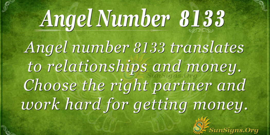 Angel Number 8133 Meaning: A Favored Path - SunSigns.Org