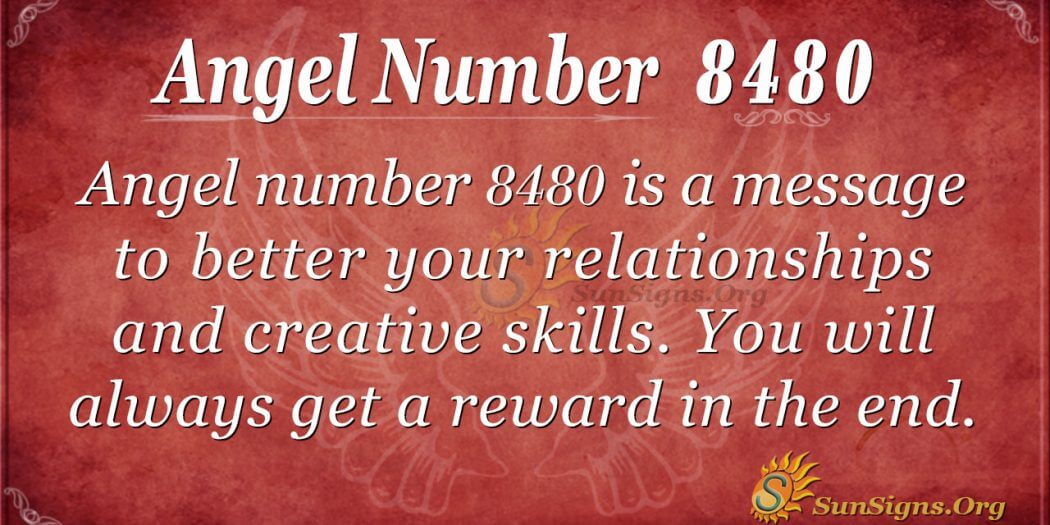 Angel Number 8480 Meaning: Its Importance In Your Relationships