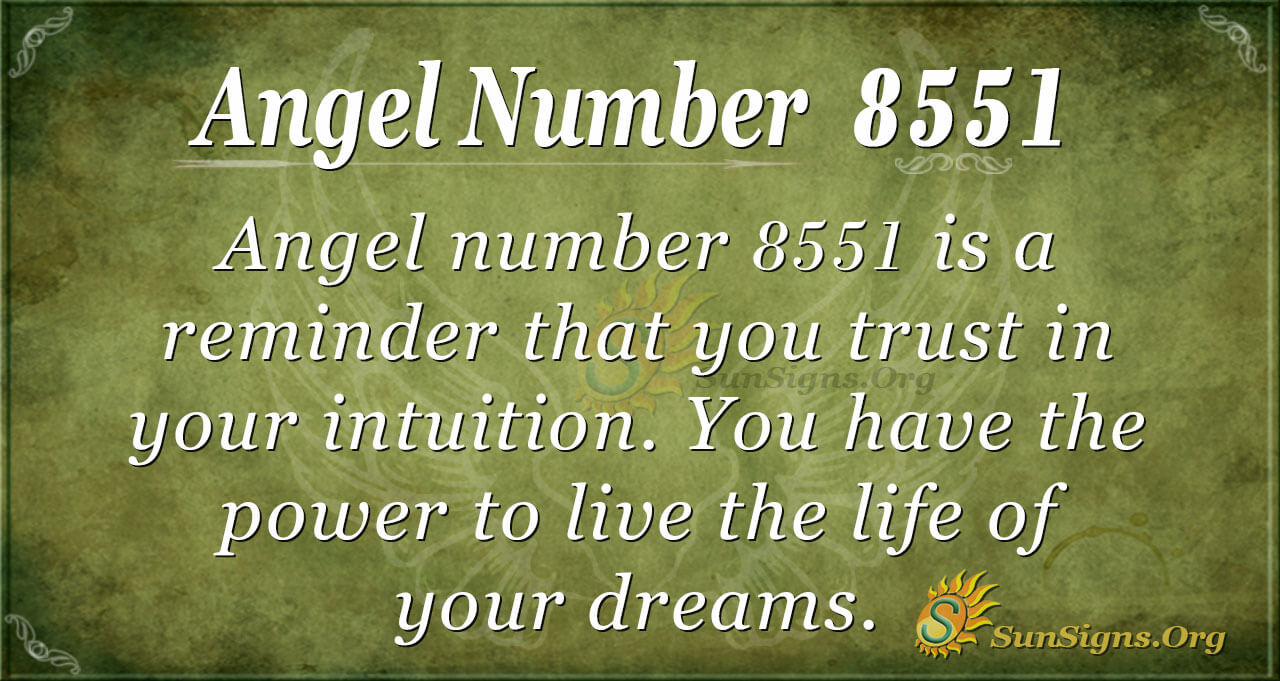 Angel Number 8551 Meaning: Favor And Recognition - SunSigns.Org