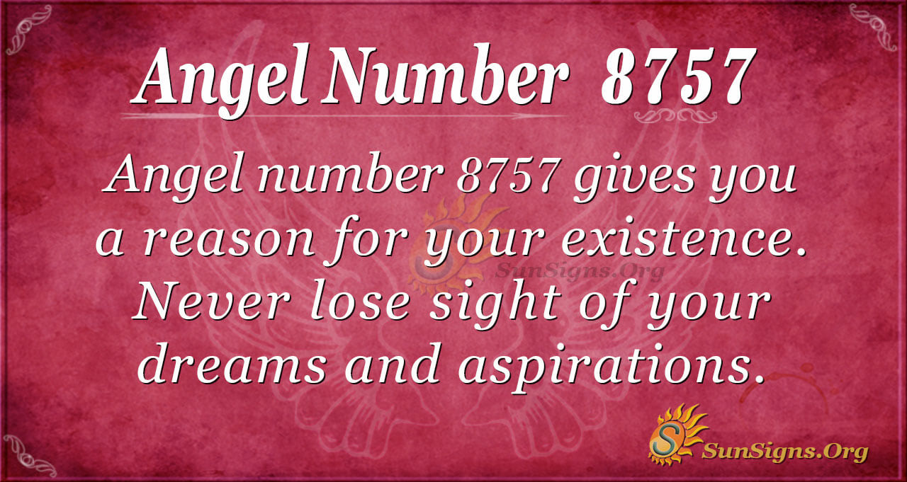 Angel Number 8757 - Nothing Should Ever Stop You from Dreaming