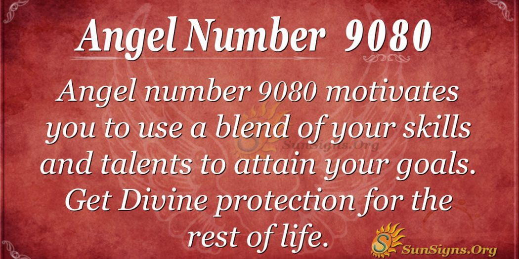 Angel Number 9080 Meaning: Finding Your True Path In Life