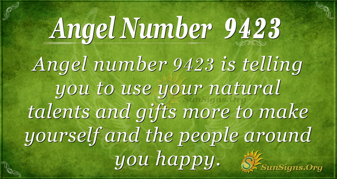 Angel Number 9423 Meaning - Use Your Abilities More - SunSigns.Org