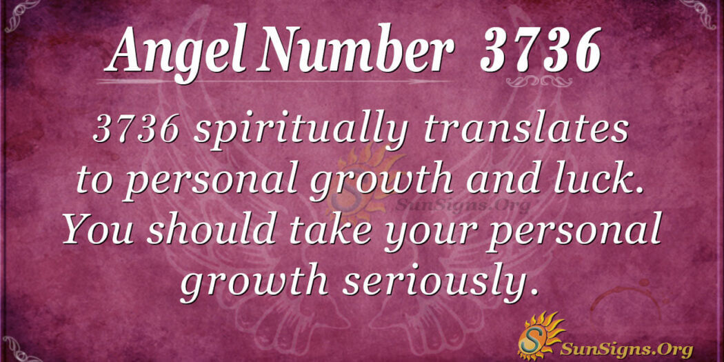Angel Number 3736 Meaning: Favored One - SunSigns.Org