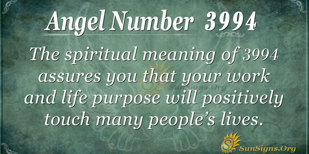 Angel Number 3994 Meaning - Be Intentional In Life - SunSigns.Org