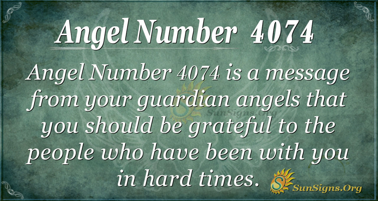 Angel Number 4074 Meaning : A Thank You Will Do - SunSigns.Org