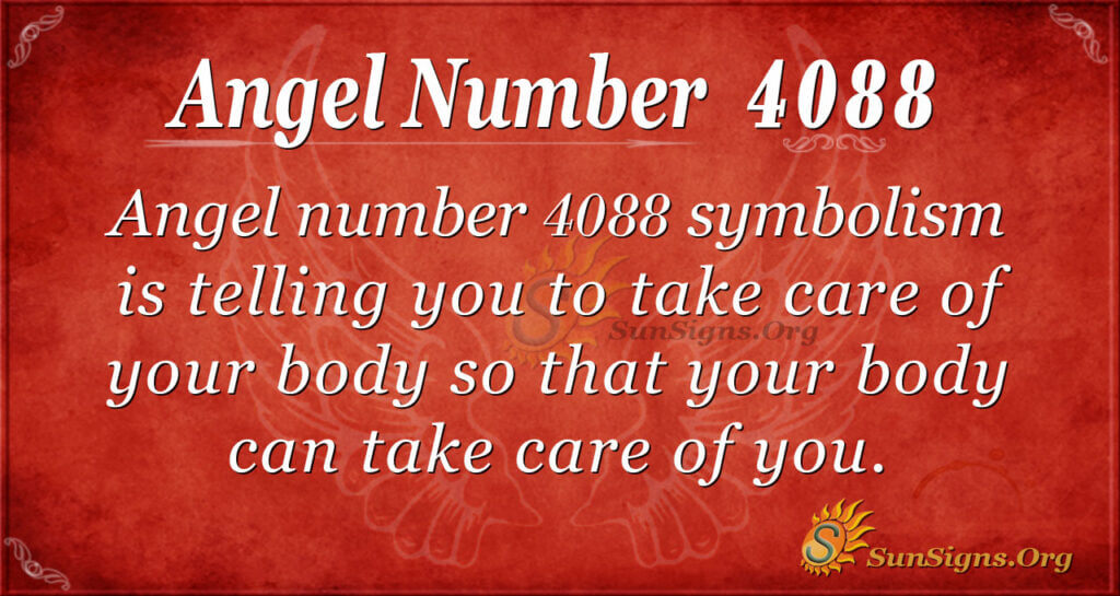 Angel Number 4088 Meaning - Do Not Neglect Your Body - SunSigns.Org