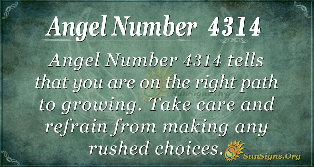 Angel Number 4314 Meaning - Make Proper Choices - SunSigns.Org