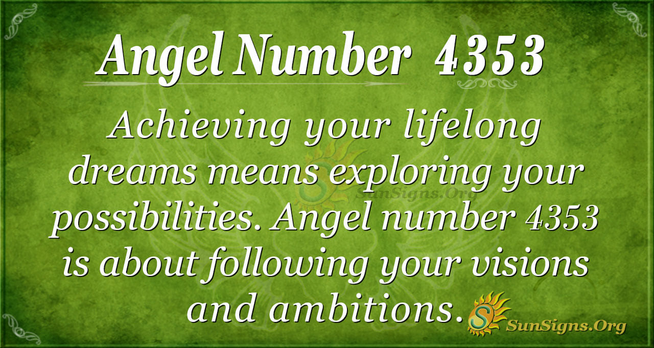 Angel Number 4353 Meaning: Visions And Ambitions - SunSigns.Org