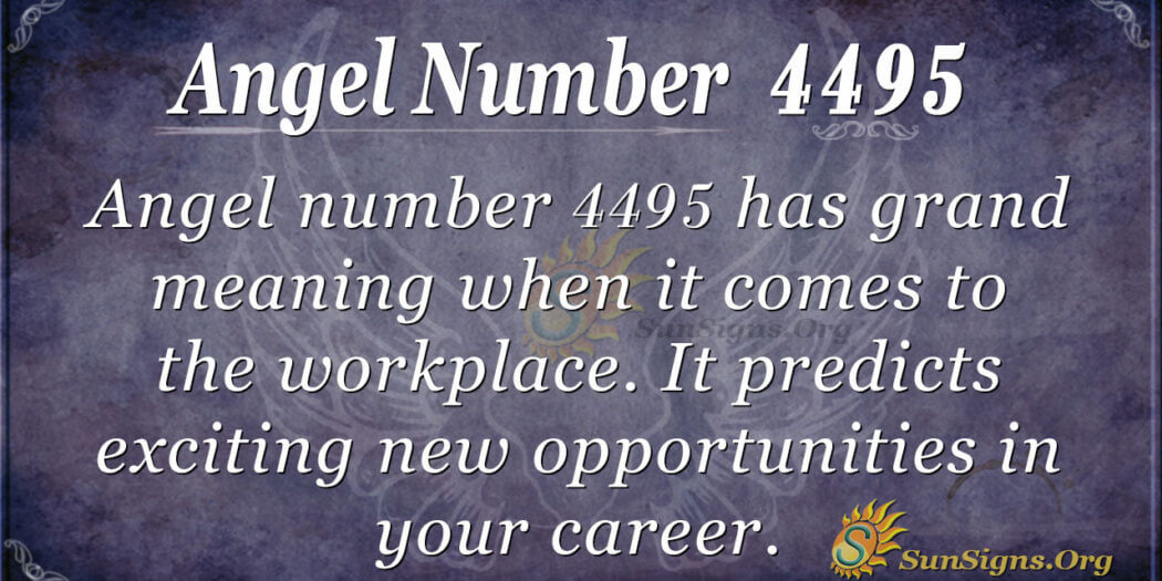 Angel Number 4495 Meaning: Opportunity Awaits You - SunSigns.Org