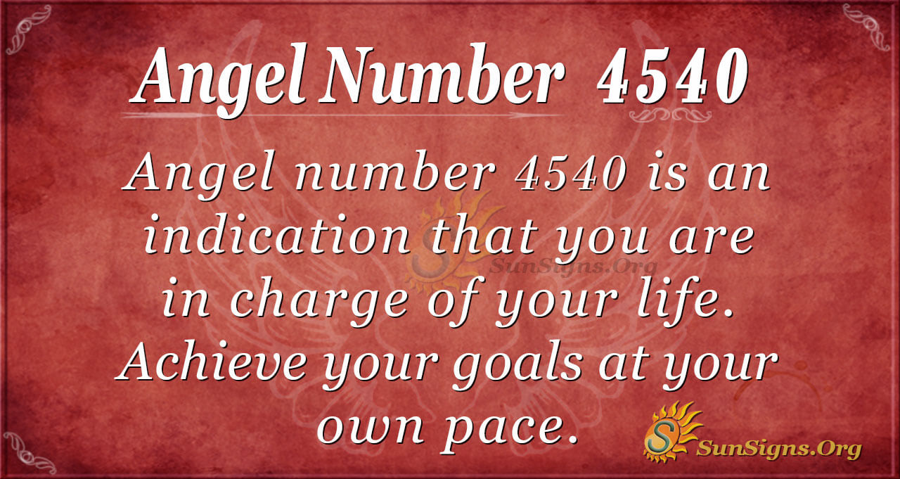 Angel Number 4540 Meaning - Seeking A Fulfilled Life - SunSigns.Org