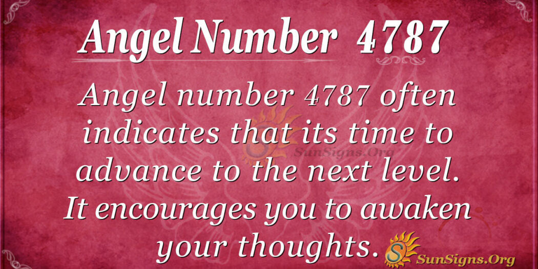 Angel Number 4787 Meaning: Rising Above And Beyond - SunSigns.Org