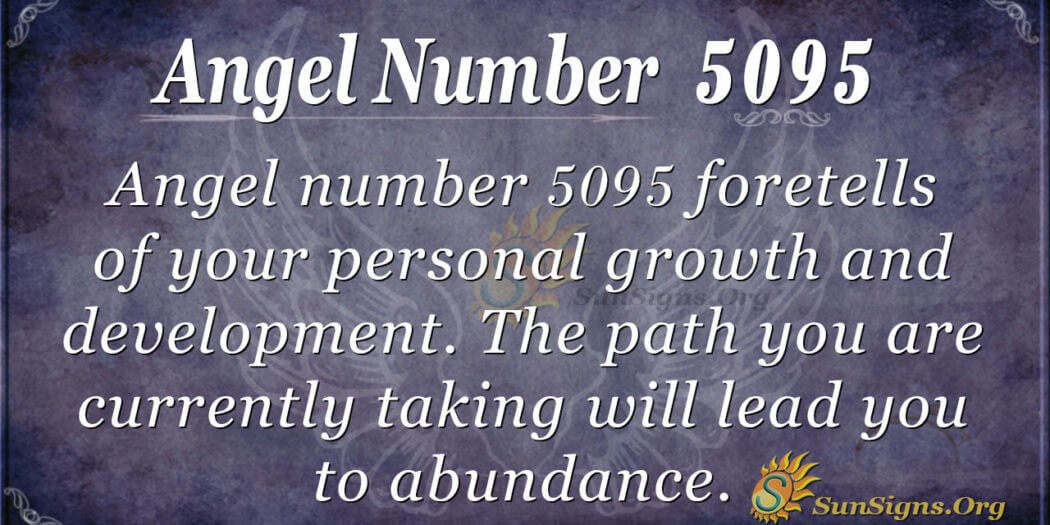 Angel Number 5095 Meaning: Personal Growth And Power - SunSigns.Org