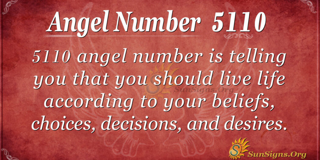 Angel Number 5110 Meaning - Trust In Your Choices - SunSigns.Org