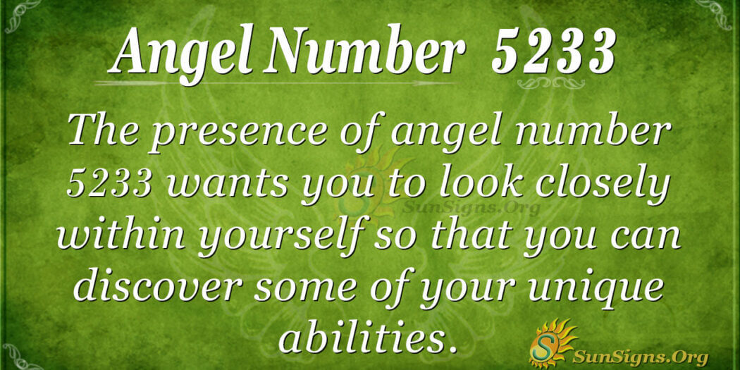 Angel Number 5233 Meaning: Surfacing Of Unique Abilities - SunSigns.Org
