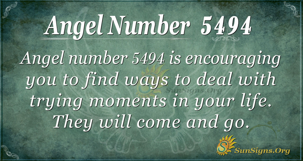 Angel Number 5494 Meaning - Handling Trying Times - SunSigns.Org