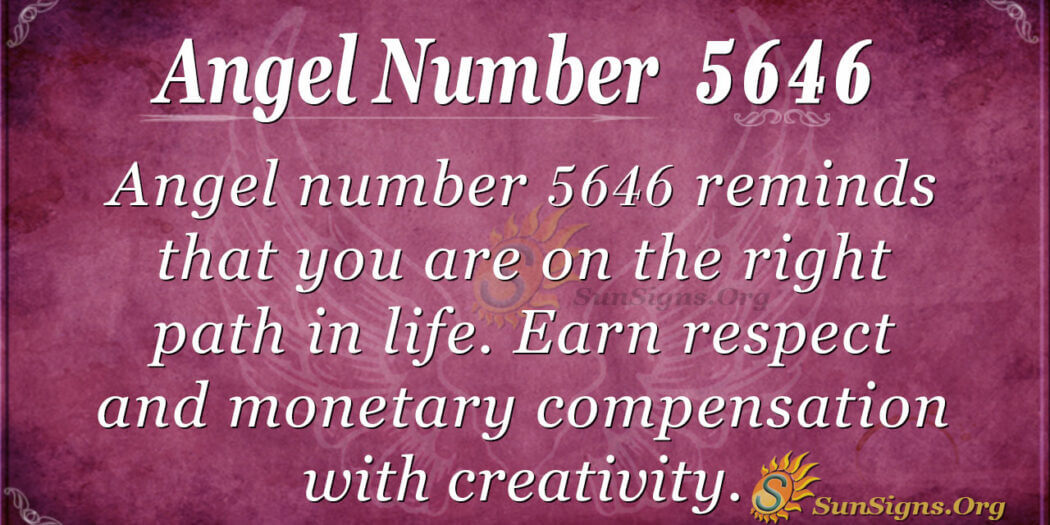 Angel Number 5646 Meaning - Lean On Your Talents - SunSigns.Org