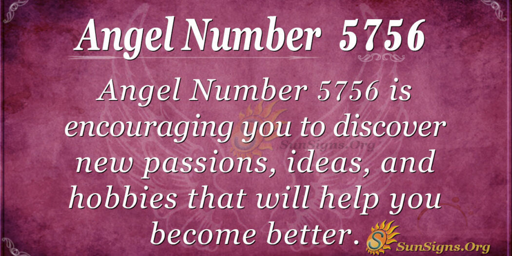 Angel Number 5756 Meaning : Actualize Your Dreams - SunSigns.Org