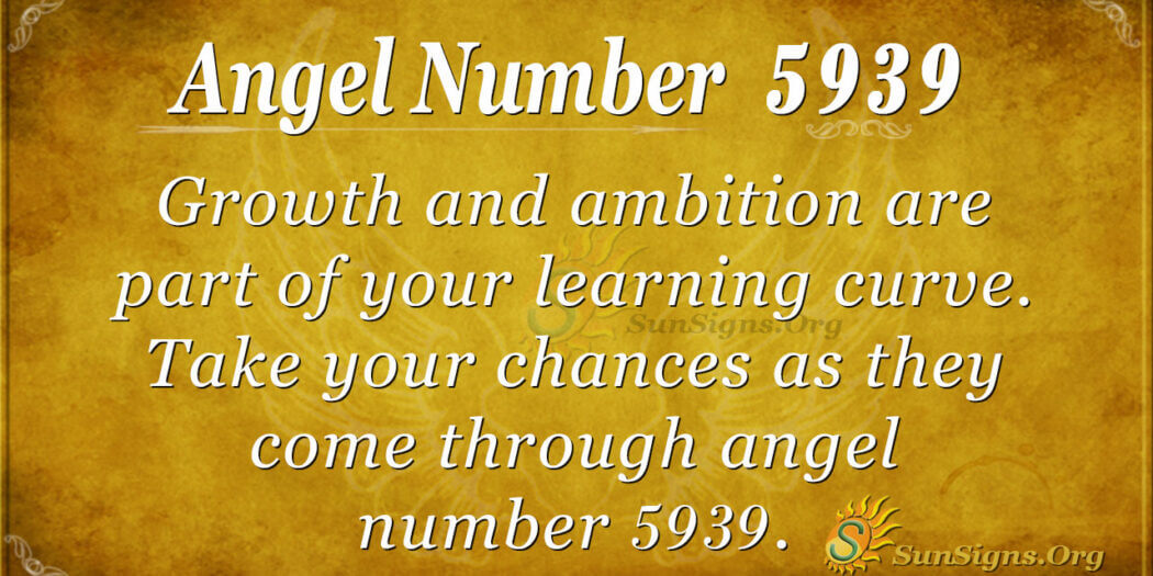 Angel Number 5939 Meaning: Growth And Ambition - SunSigns.Org