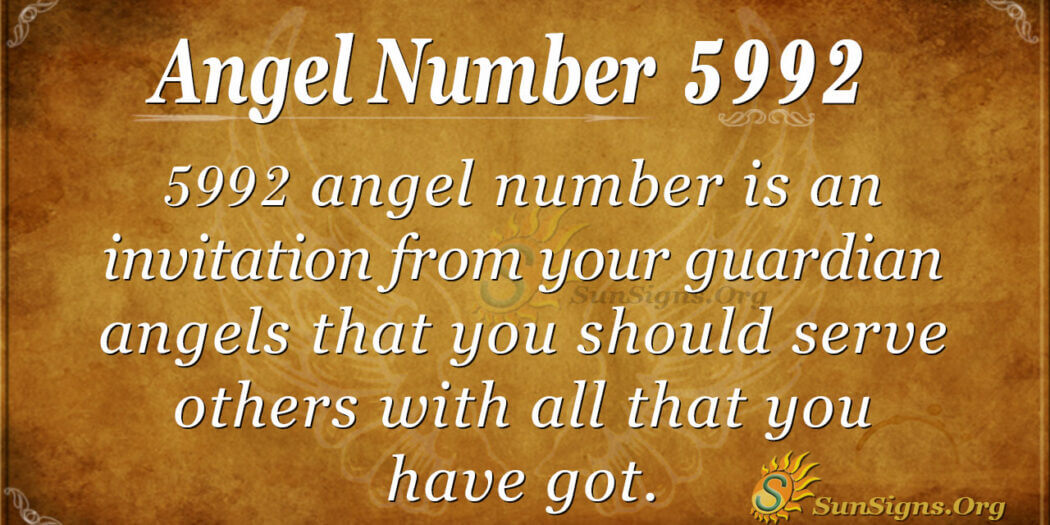 Angel Number 5992 Meaning : Do Not Be Selfish In Life - SunSigns.Org