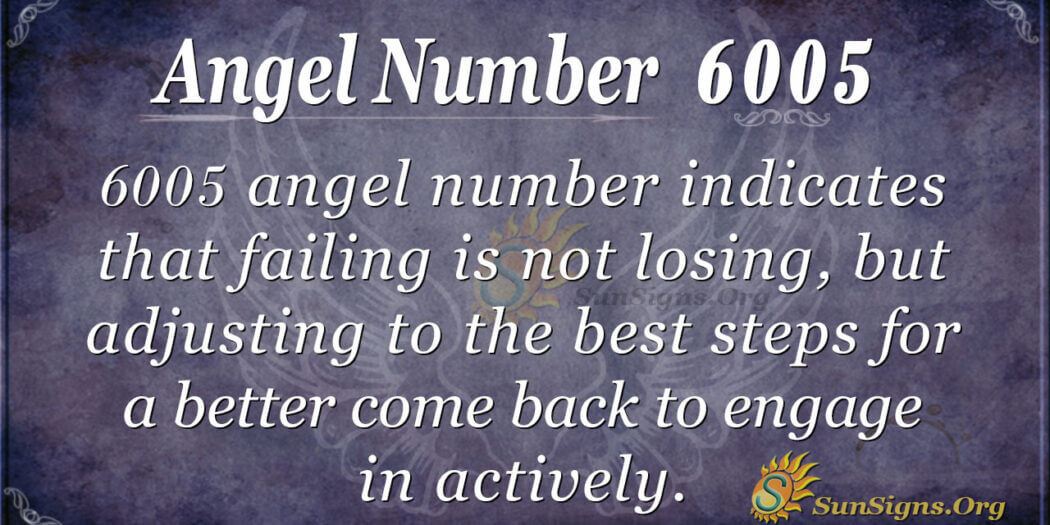 Angel Number 6005 Meaning: Prepare For Change - SunSigns.Org