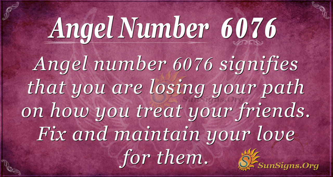 Angel Number 6076 Meaning: Improving Your Relationship - SunSigns.Org