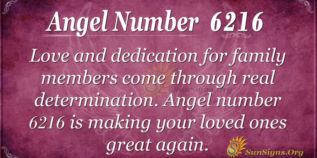 Angel Number 6216 Meaning: Love And Dedication - SunSigns.Org