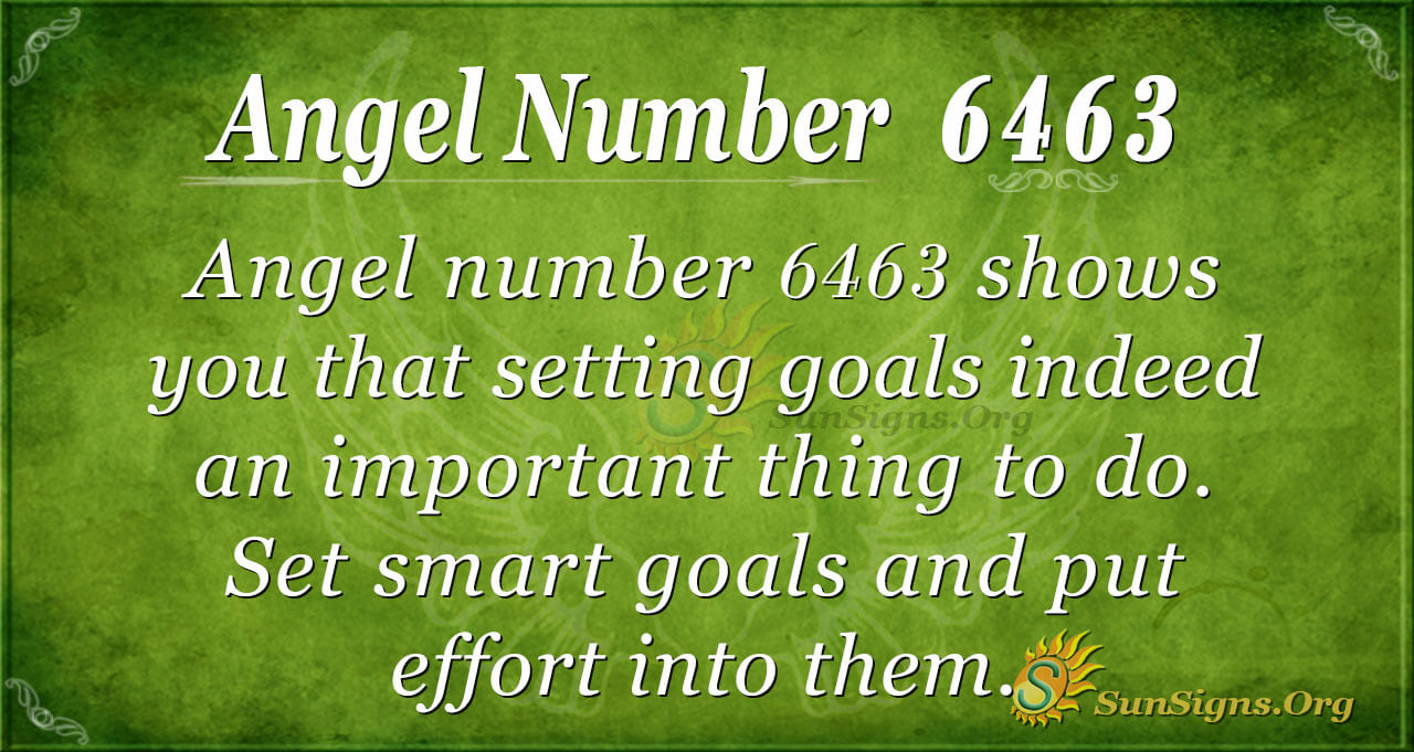 Angel Number 6463 Meaning: Path to Success - SunSigns.Org