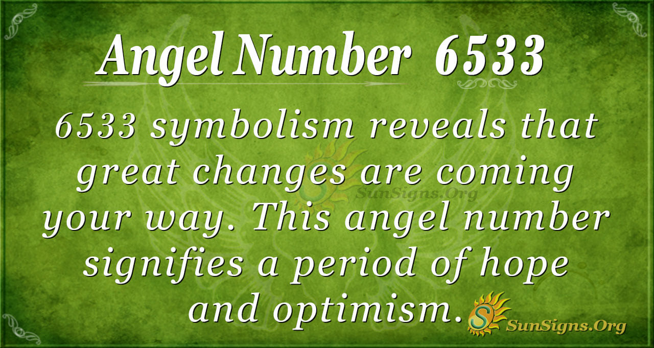 Angel Number 6533 Meaning: Excellent Leadership Skills - SunSigns.Org
