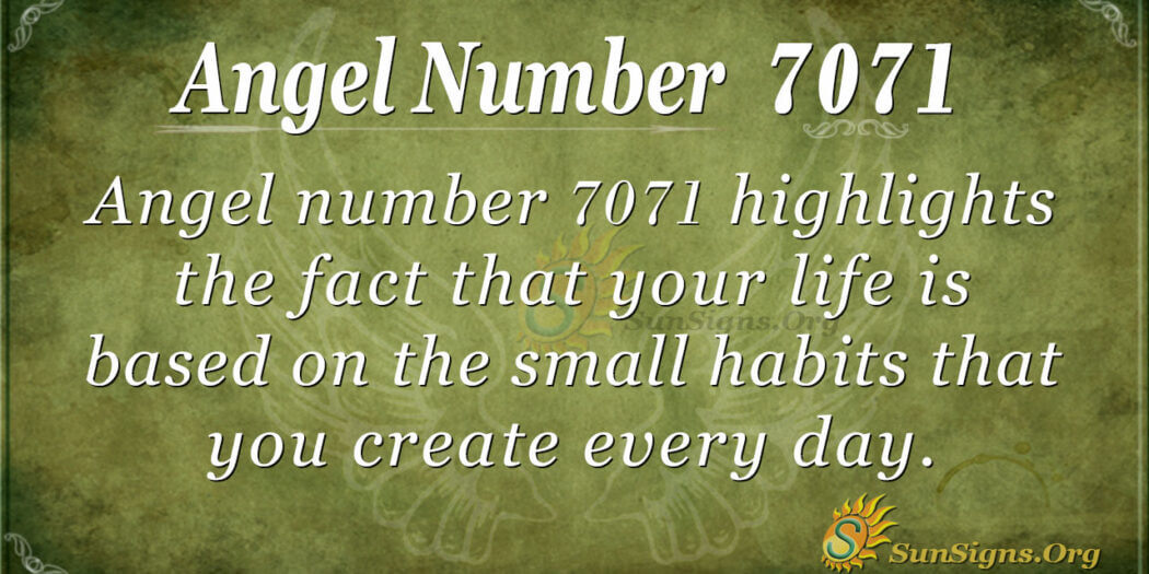 Angel Number 7071 Meaning: Positivity Smart Habits - SunSigns.Org