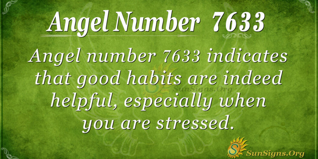 Angel Number 7633 Meaning: Boost Your Willpower - SunSigns.Org