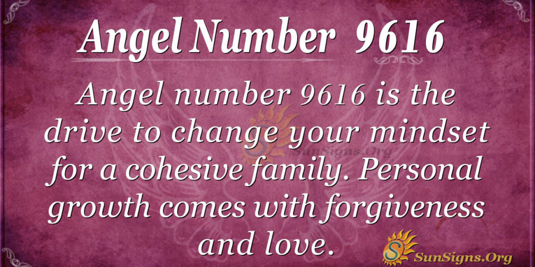 Angel Number 9616 Meaning: Personal Growth - SunSigns.Org