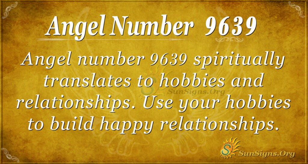 Angel Number 9639 Meaning: Follow Your Heart | SunSigns.Org
