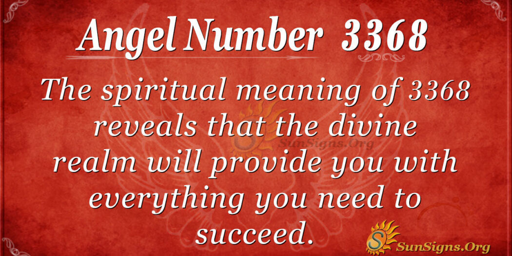 Angel Number 3368 Meaning: Continue Doing Great - SunSigns.Org