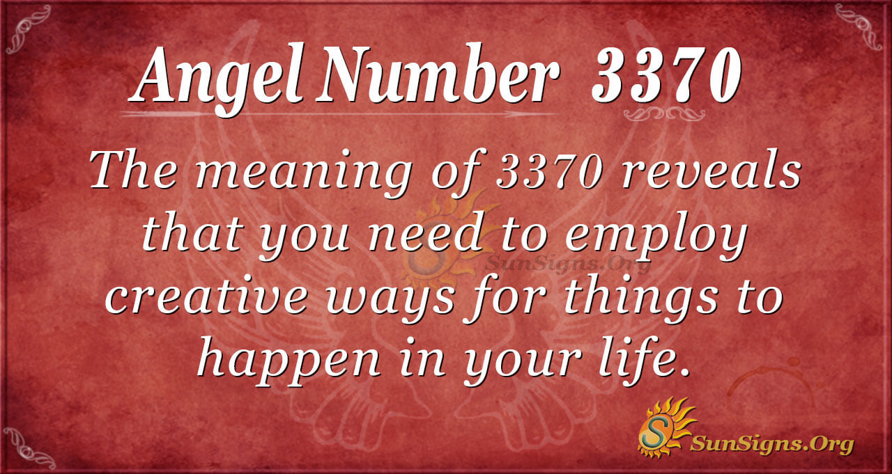 Angel Number 3370 Meaning: A Period Of Breakthroughs - SunSigns.Org