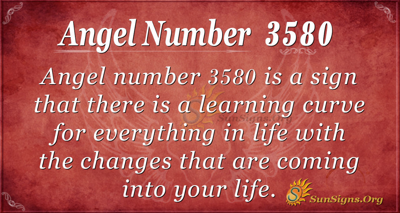 Angel Number 3580 Meaning - Positive Impacts Of Change - SunSigns.Org
