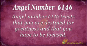 Angel Number 6146 Meaning: Success And Determination - SunSigns.Org