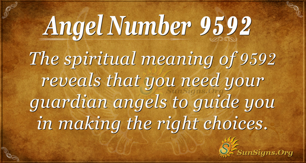 Angel Number 9592 Meaning - Make Choices That Matter - SunSigns.Org