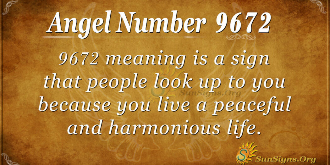 Angel Number 9672 Meaning - Being Reliable Always - SunSigns.Org