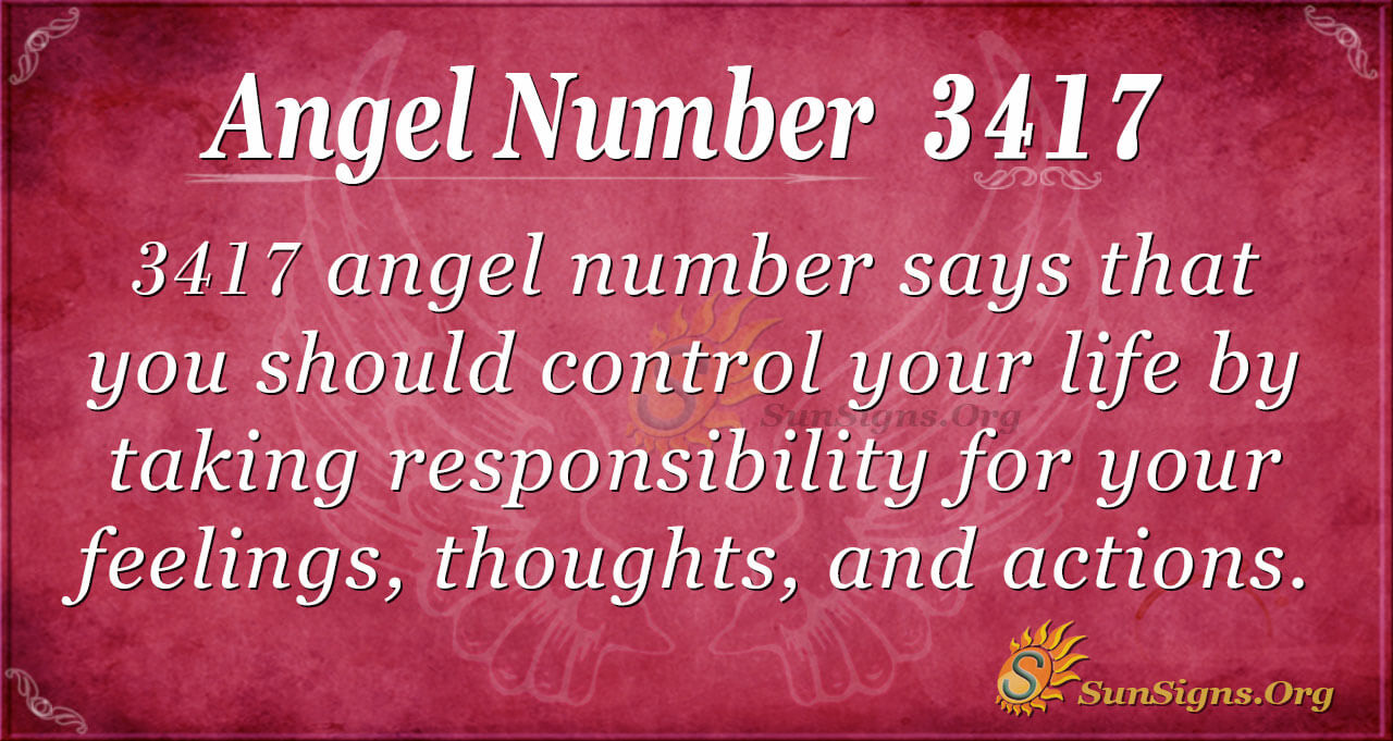 Angel Number 3417 Meaning: Becoming Responsible - SunSigns.Org
