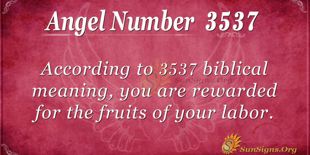 Angel Number 3537 Meaning: Living in Abundance - SunSigns.Org