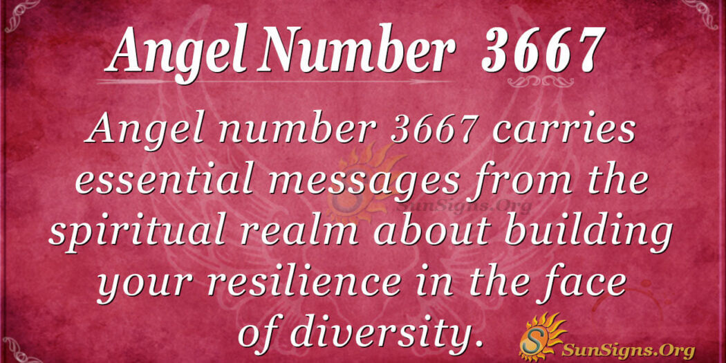 Angel Number 3667 Meaning: Personal Growth - SunSigns.Org