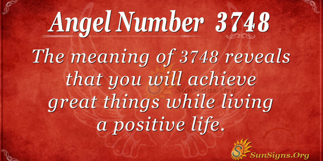 Angel Number 3748 Meaning: Embrace Quality Thinking - SunSigns.Org