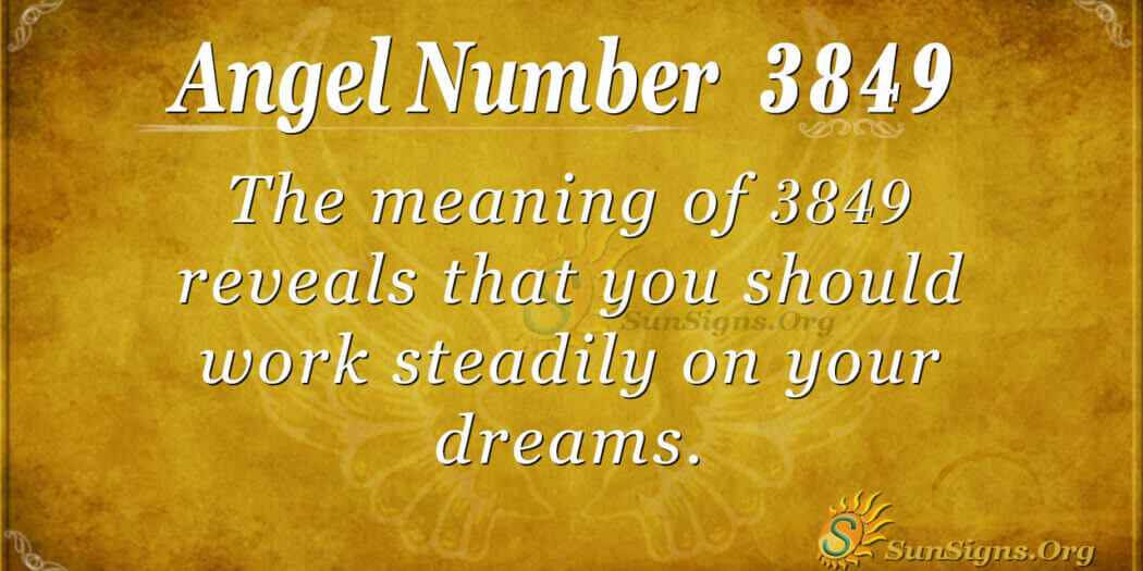 Angel Number 3849 Meaning: You're About To Get There - SunSigns.Org