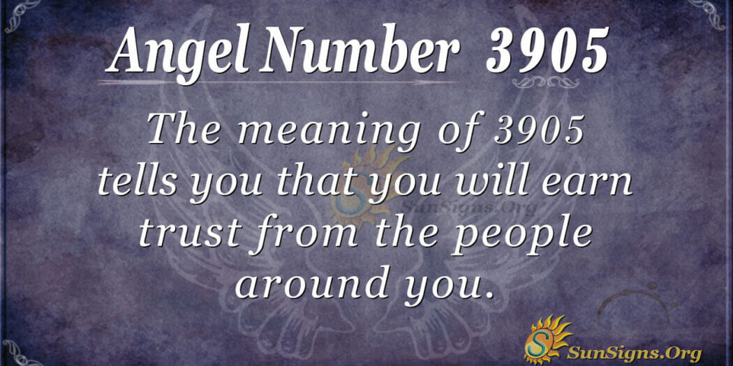 Angel Number 3905 Meaning: Start Molding Your Future - SunSigns.Org