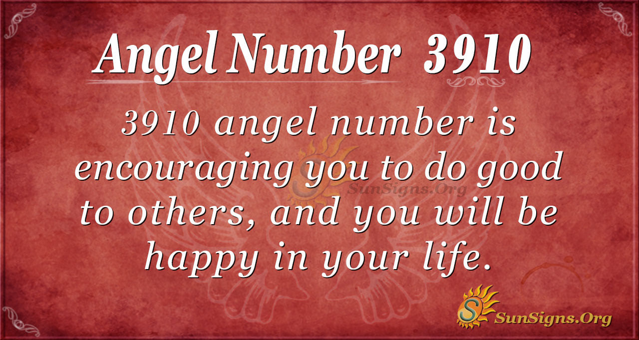 Angel Number 3910 Meaning: Express Universal Love - SunSigns.Org